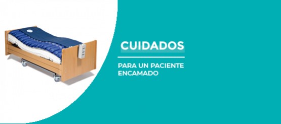 ¿Qué cuidados necesita un paciente encamado?